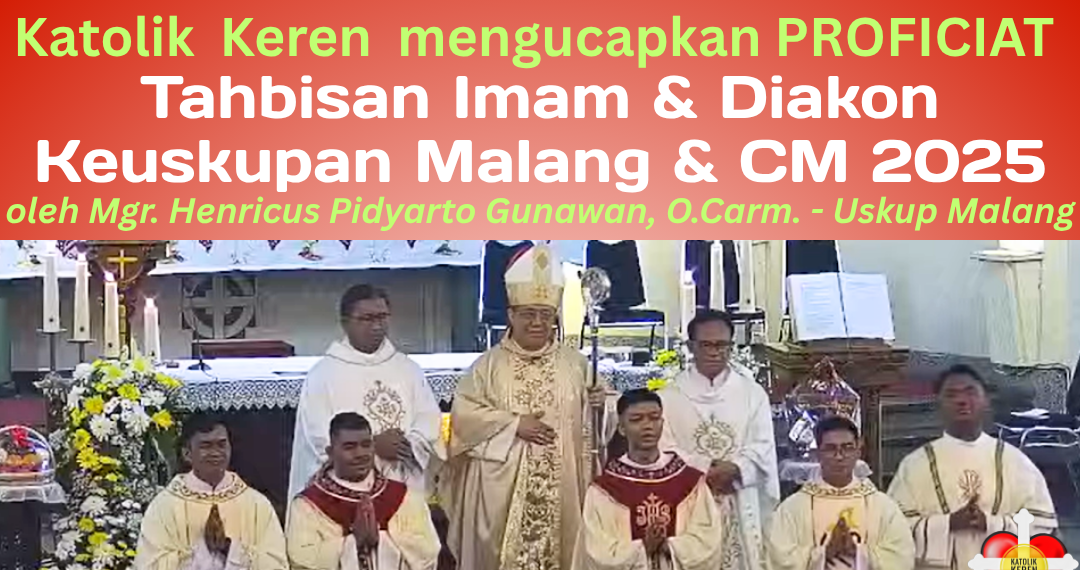 Tahbisan Imam & Diakon Malang & CM 2025 - Katolik Keren